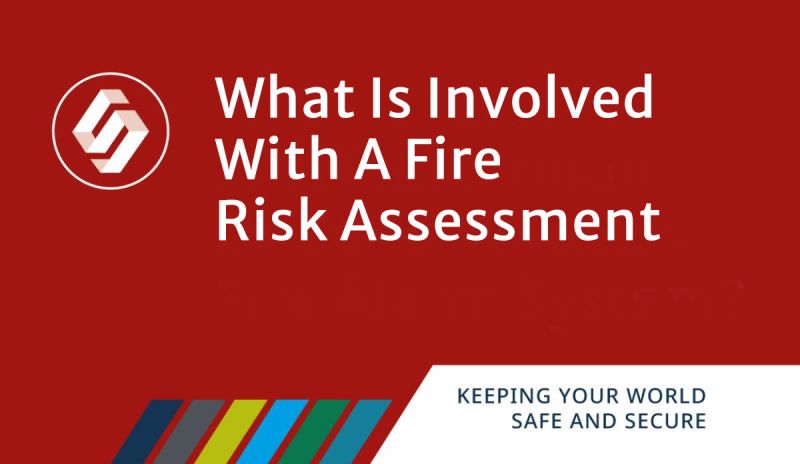 What Is Involved With A Fire Risk Assessment - SS Systems Limited