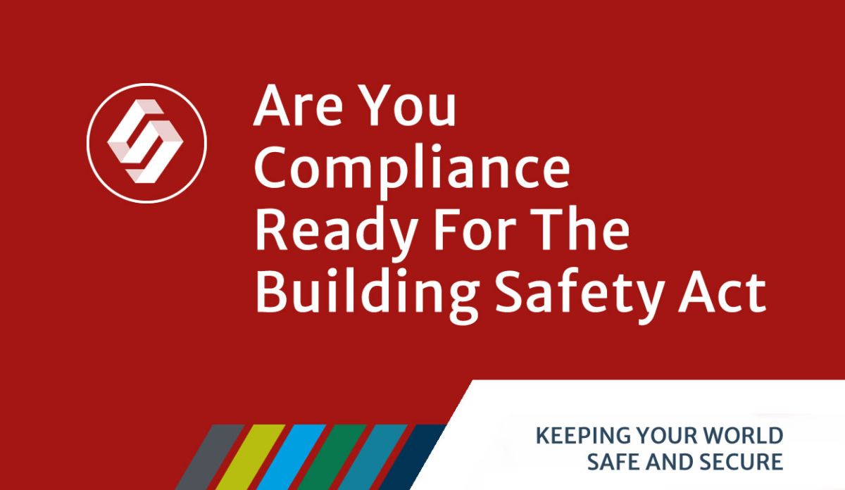 Are You Compliance Ready For The Building Safety Act? - SS Systems Limited