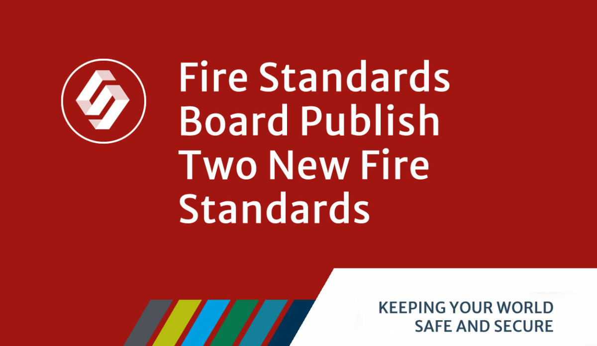 Fire Standards Board Publish Two New Fire Standards - SS Systems Limited